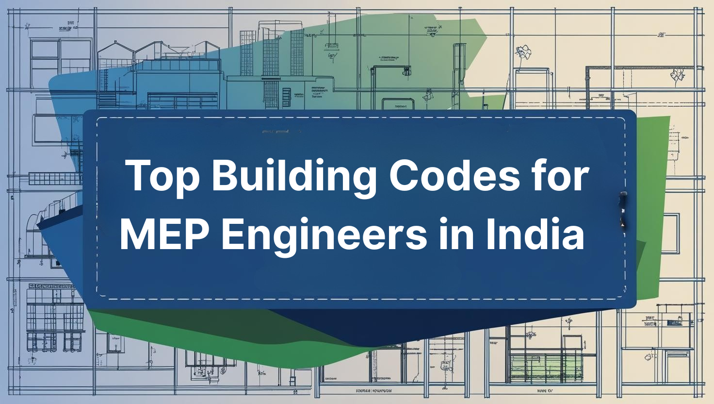Top Building Codes for MEP Engineers in India 2025